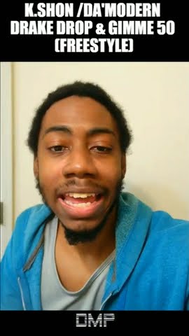 K.Shon /Da'Modern / drop & gimme 50 #drake #new #freestyle #rap #hiphop ...