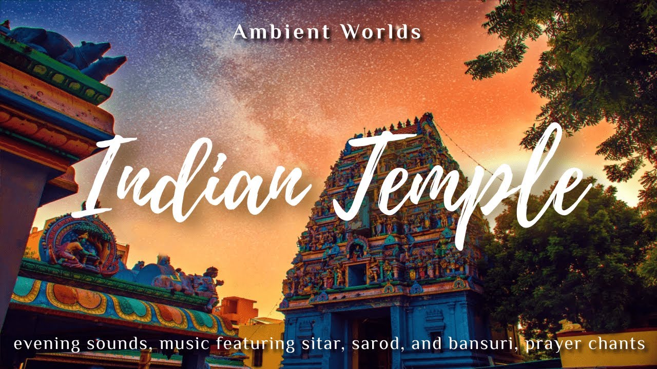Music of India | Traditional Instrumentals | Ambient Worlds [1hr ...