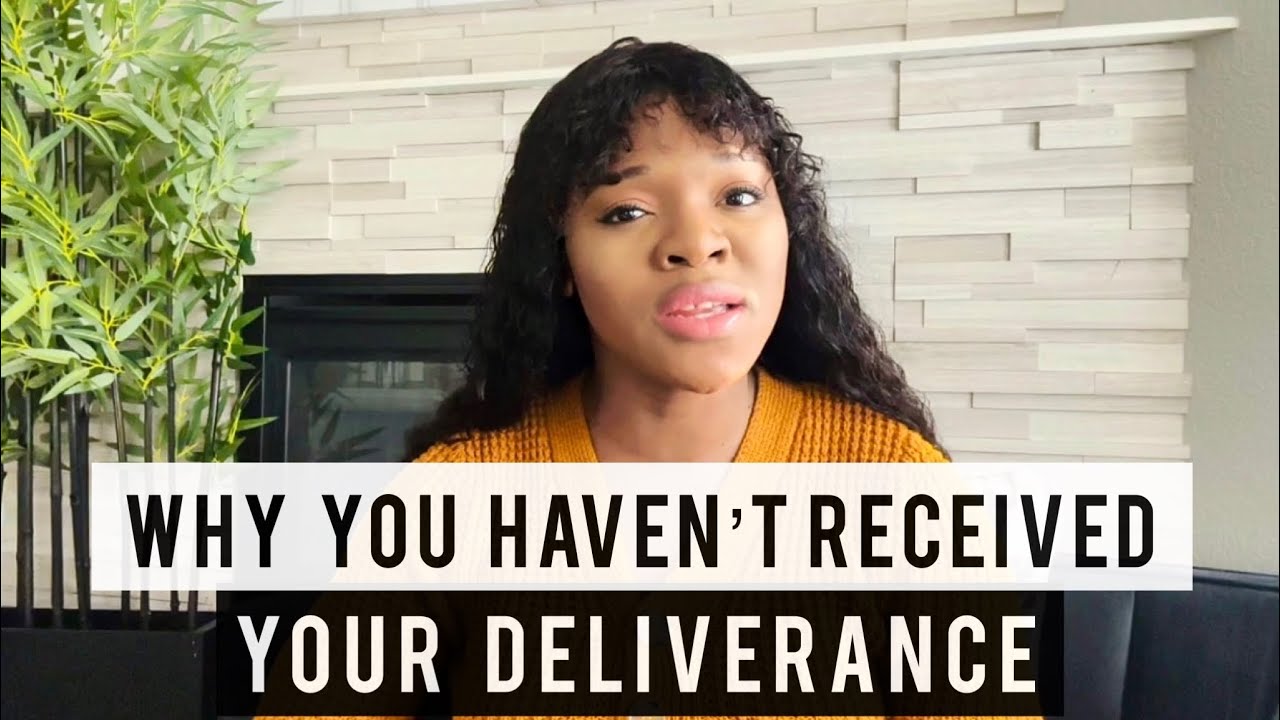 This Is Why You Haven’t Seen Your Deliverance,Despite your prayers.Why ...