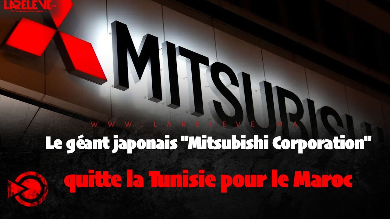 Le géant japonais "Mitsubishi Corporation" quitte la Tunisie pour le ...