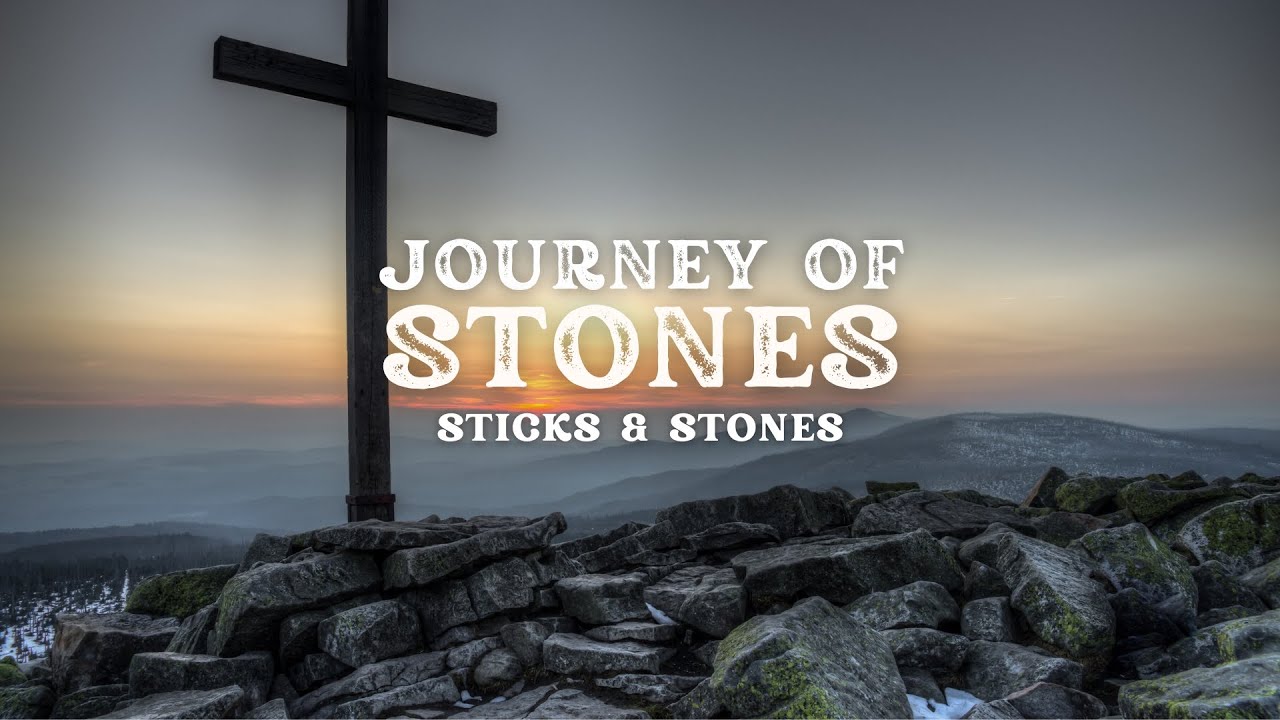 Journey of Stones | Lenten Worship | Sticks and Stones - YouTube
