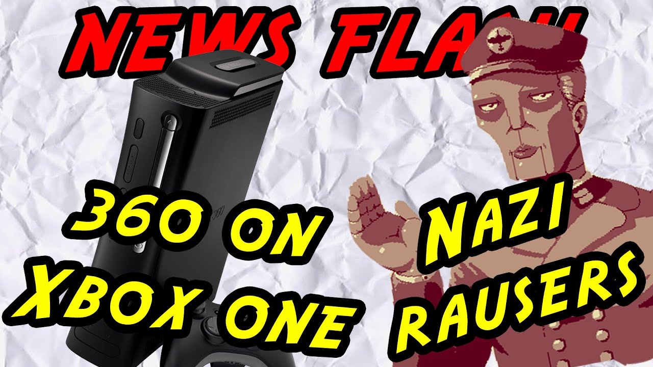 Xbox 360 games on Xbox One and Nazi Rausers - News Flash - YouTube