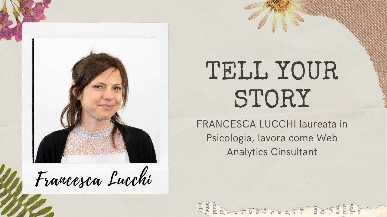 Tell Your Story: intervista all'Alumna Francesca Lucchi - YouTube