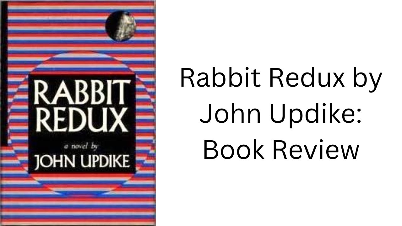 Rabbit Redux by John Updike: Book Review - YouTube