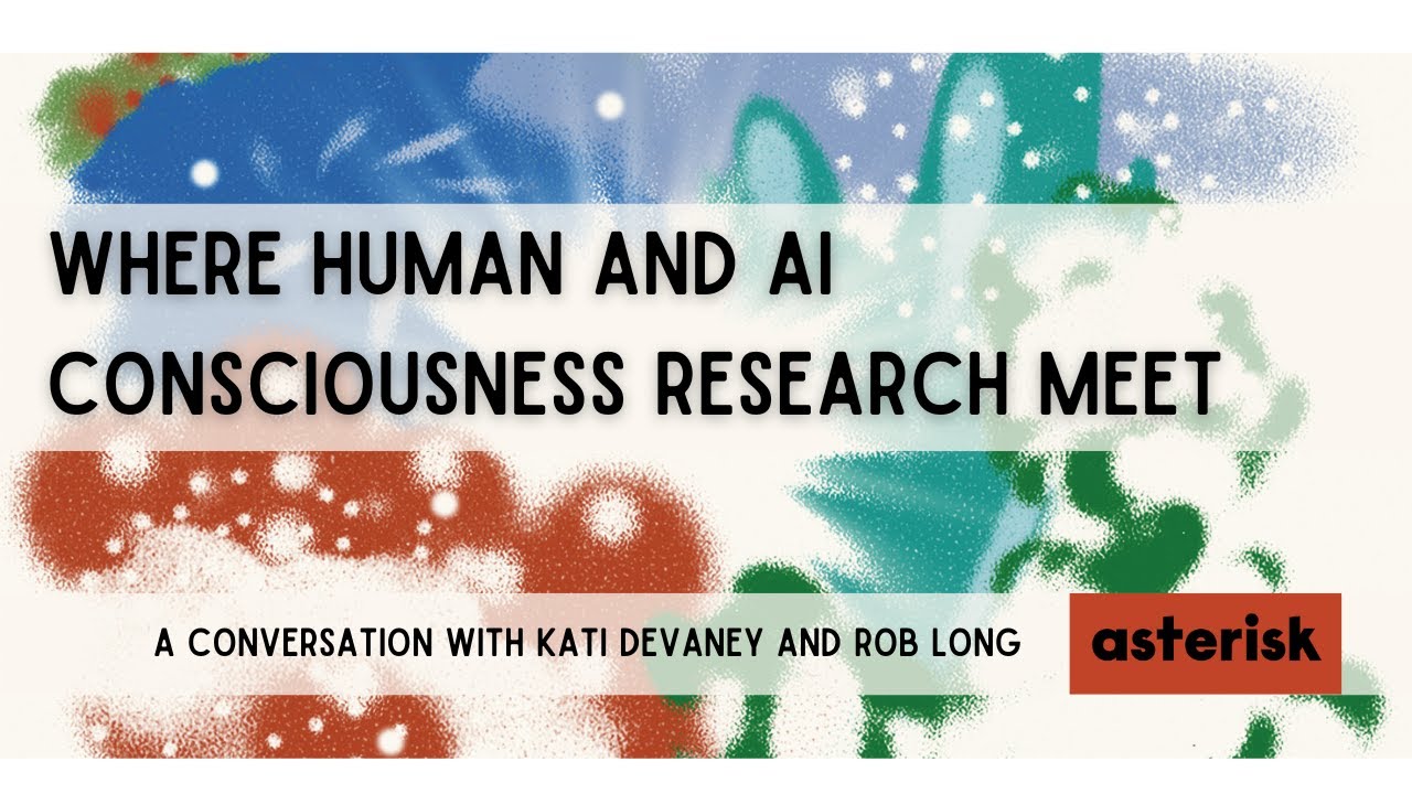 Where Human and AI Consciousness Research Meet, with Kati Devaney and ...