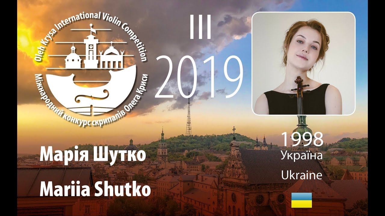Mariia Shutko | Тур-1 | ІII Міжнародний конкурс скрипалів Олега Криси ...