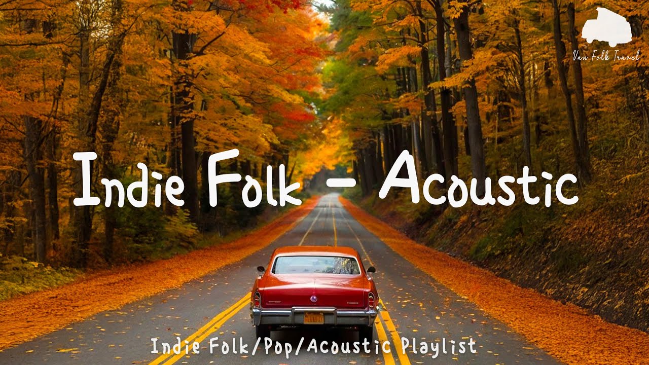 Acoustic Songs - Road To Forest 🚗 Indie Folk for Open Roads, Quiet ...