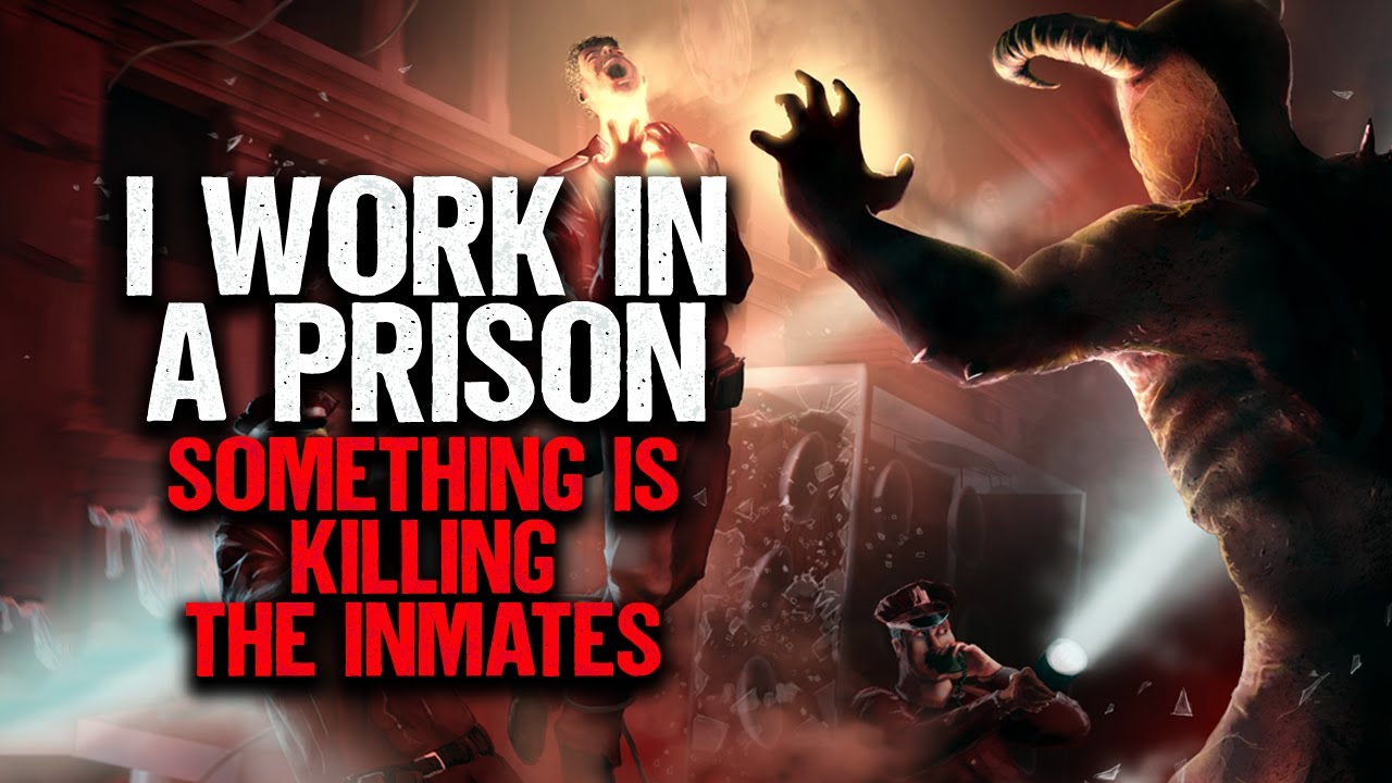 "I Work In A Prison. Something Is Killing The Inmates" | Creepypasta ...