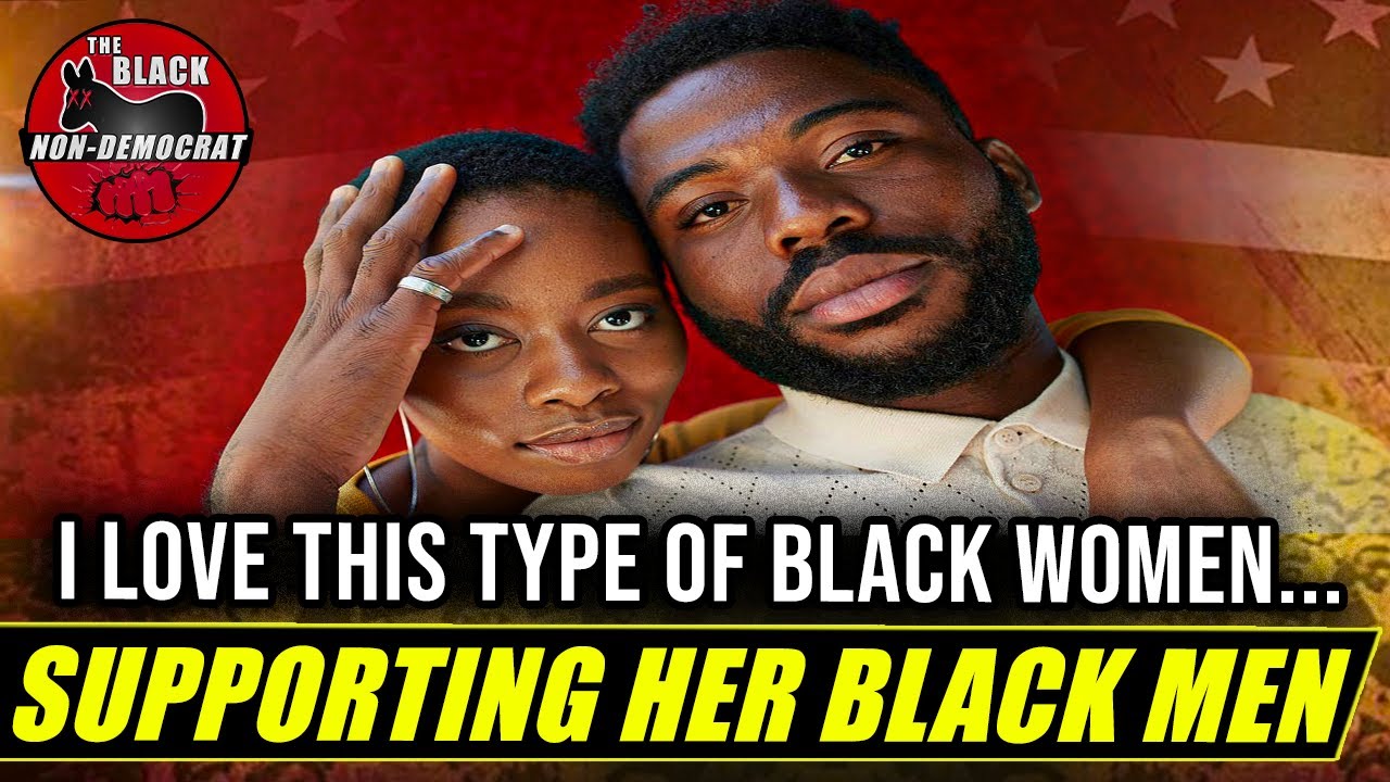 Let's Support The Black Women Who Actually Support Black Men... - YouTube
