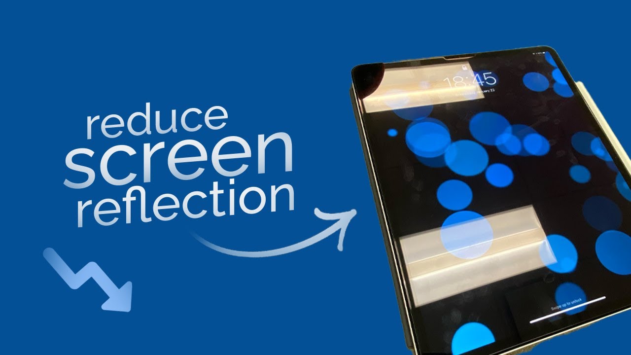 How to Reduce Screen Reflection in iPad (tutorial) - YouTube