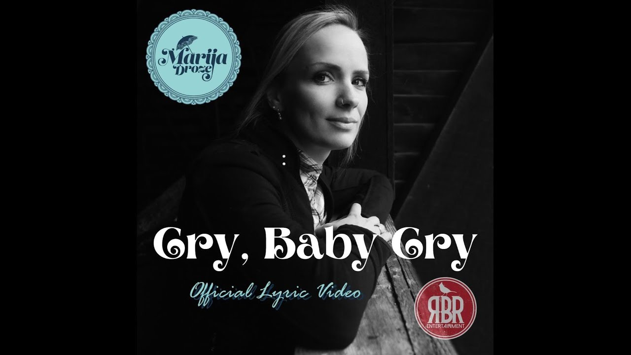 Marija Droze - Cry, Baby Cry (Official Lyric Video) - YouTube