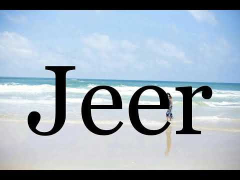 How To Pronounce Jeer🌈🌈🌈🌈🌈🌈Pronunciation Of Jeer - YouTube