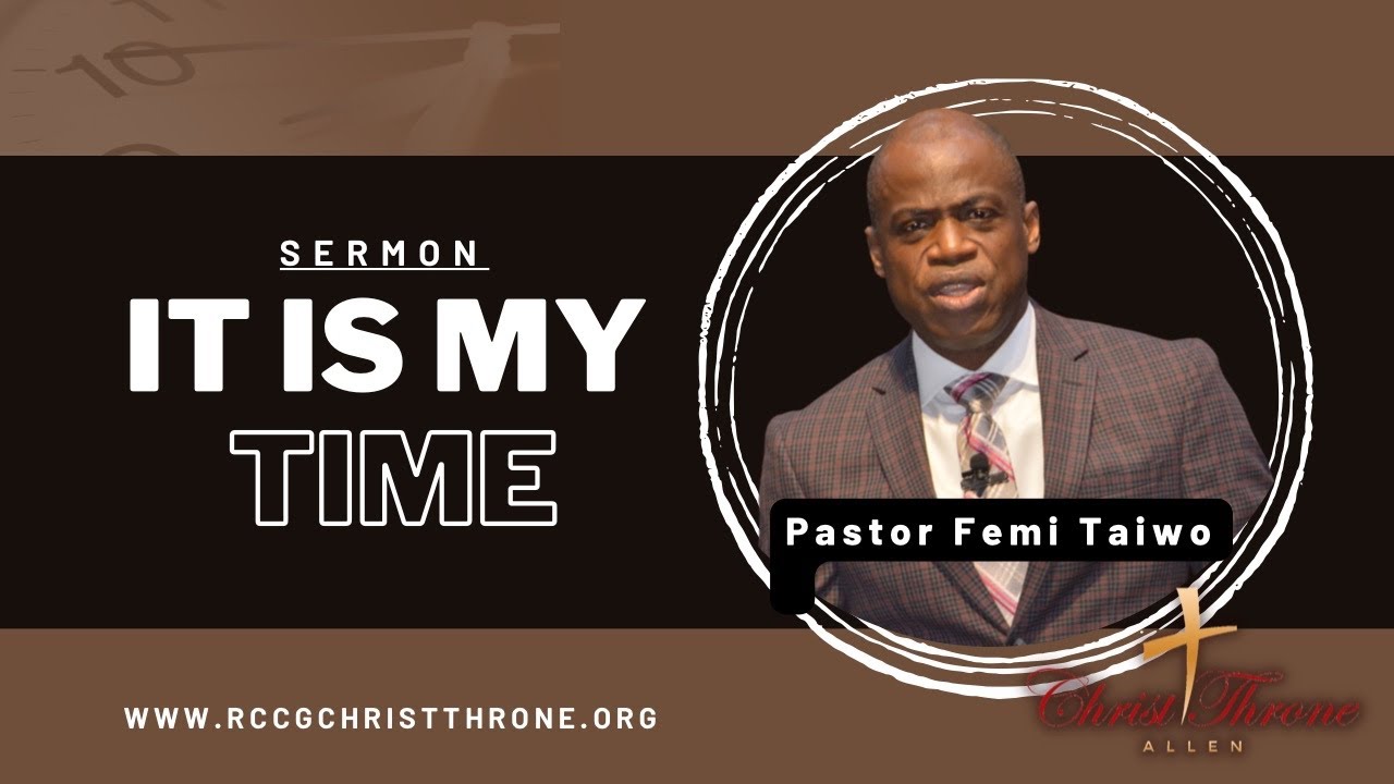 IT IS MY TIME - Pastor Femi Taiwo - YouTube