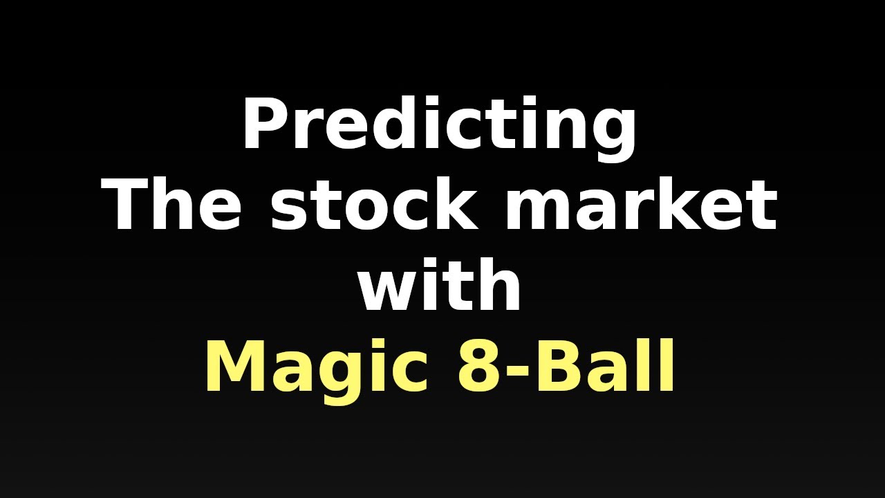 Options Trading - Predicting the stock market with Magic 8-Ball - YouTube