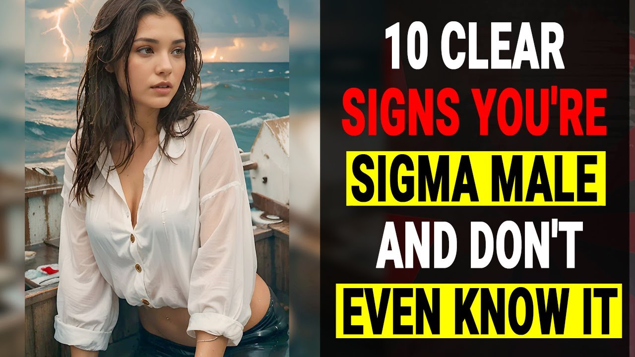 10 Clear Signs You're a Sigma Male And Don't Even Know It - YouTube