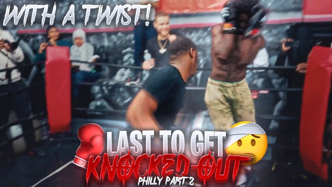 Last To Get Knocked Out Philly PART 2 🥊‼️ (PLOT TWIST🔥) - YouTube