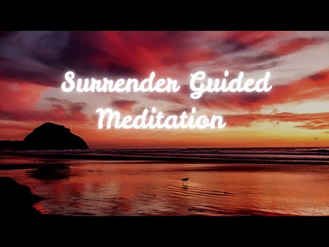 Surrender Guided Meditation (Healing traumas, releasing old patterns ...