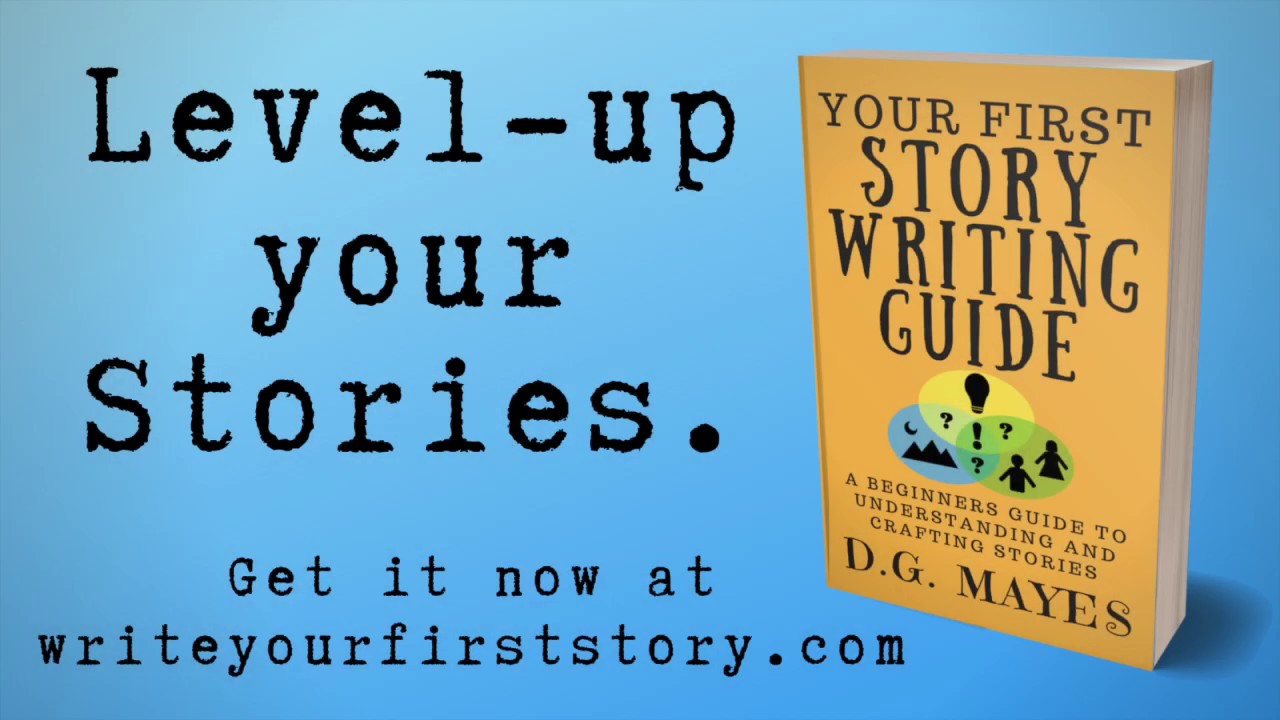 Your First Story Writing Guide: A Guide to Understanding and Crafting ...