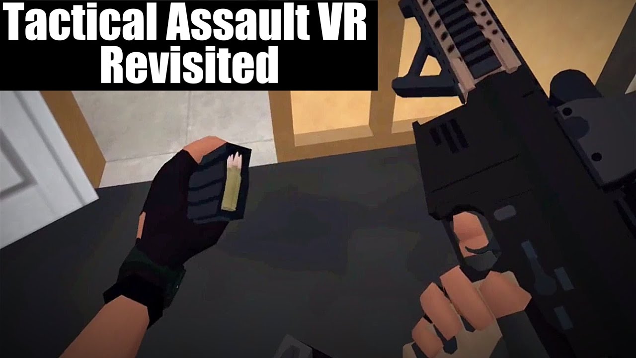 Tactical Assault VR Revisited - YouTube