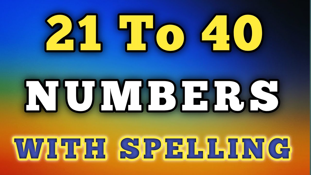 21 To 40 Numbers | With Spelling | #numbers - YouTube