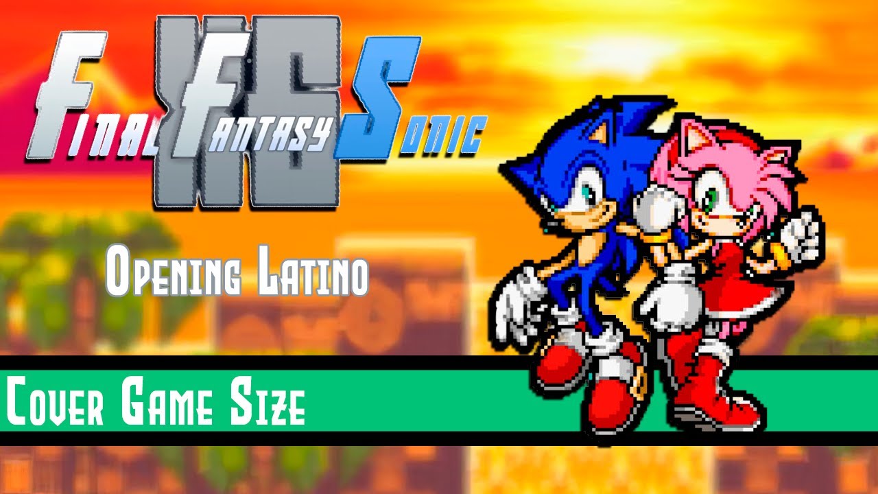 Final Fantasy Sonic X5 (Fullmetal Alchemist OP 1) - Opening Latino ...