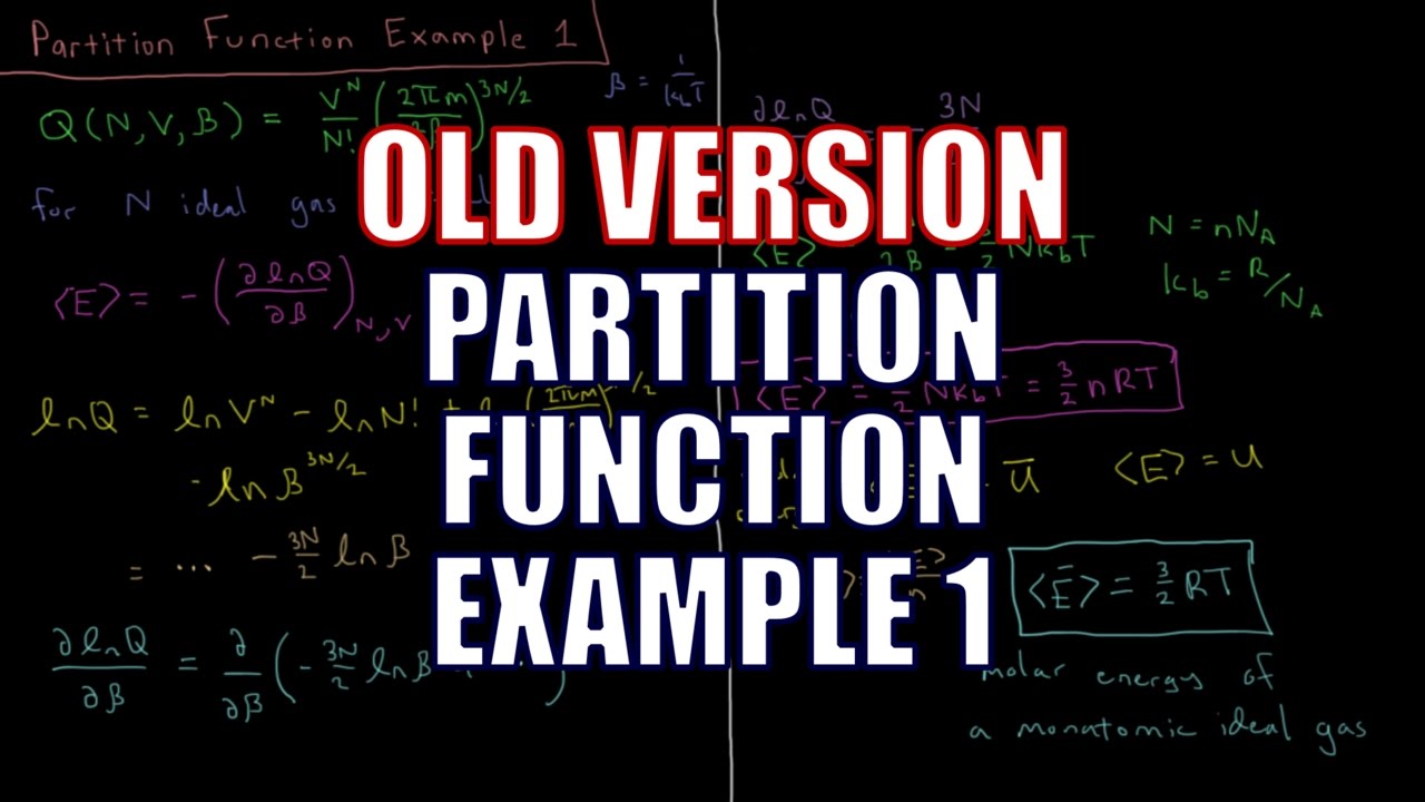 Chemical Thermodynamics - Partition Function Example 1 (Old Version ...