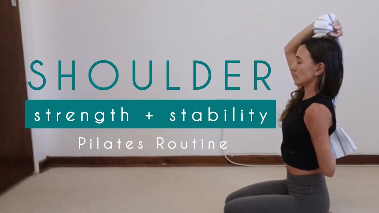 Shoulder Strength and Stability Pilates Routine - YouTube