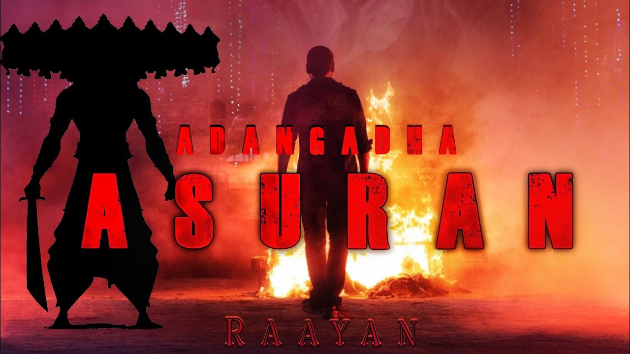 Adangadha Asuran - Raayan First Single 🔥🎙️ | Dhanush Anna Song ...