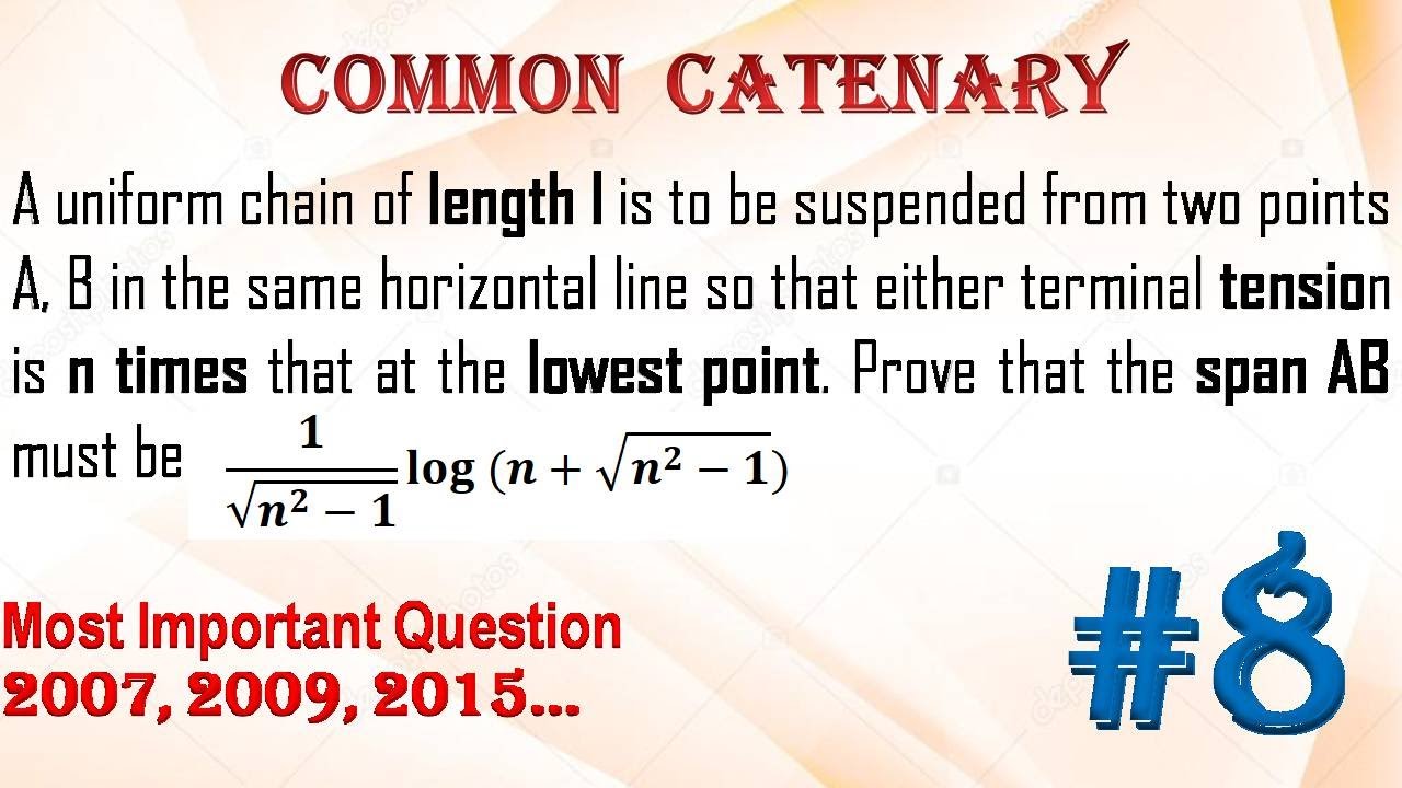 Question 8 || Common catenary | Numerical | prove 1/√(n^2-1) log⁡(n+√(n ...
