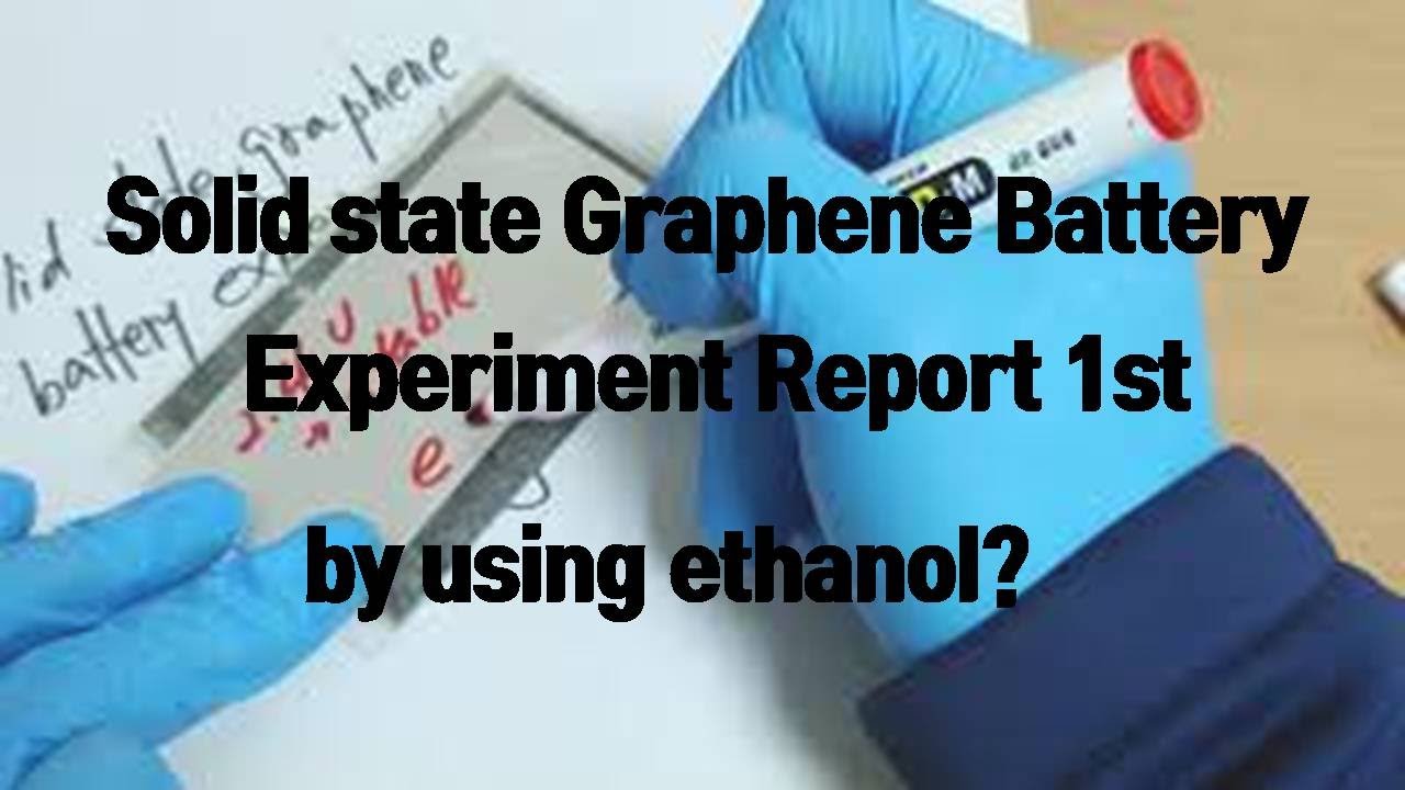 solid state graphene battery (using ethanol) - YouTube