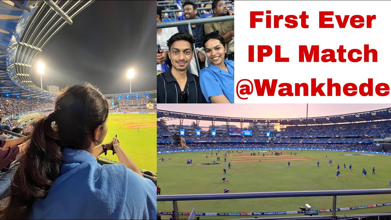 First Ever IPL Match at Wankhede Stadium | PALAK VORA - YouTube