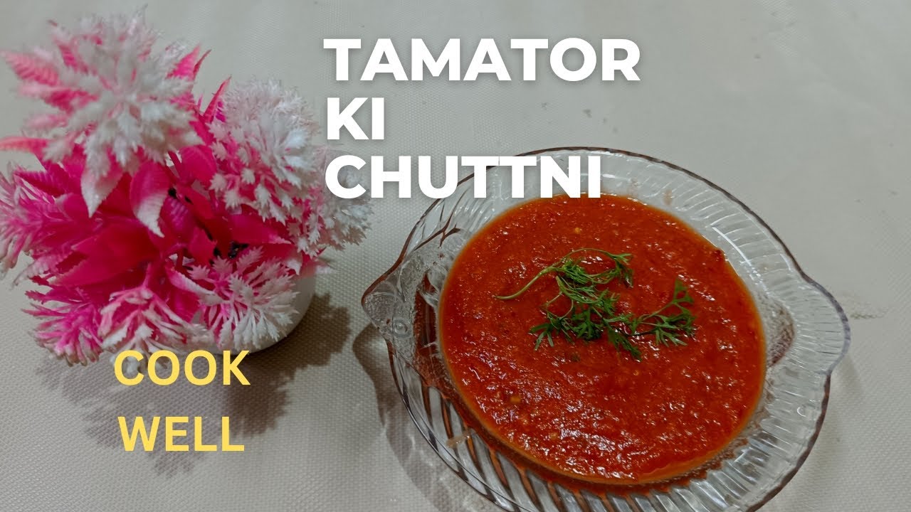 Tamator ki chuttni / COOK WELL - YouTube