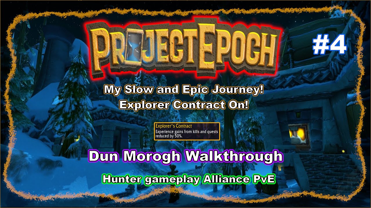 My Journey on Project Epoch! Chapter 4 : Dun Morogh Walkthrough .Hunter ...