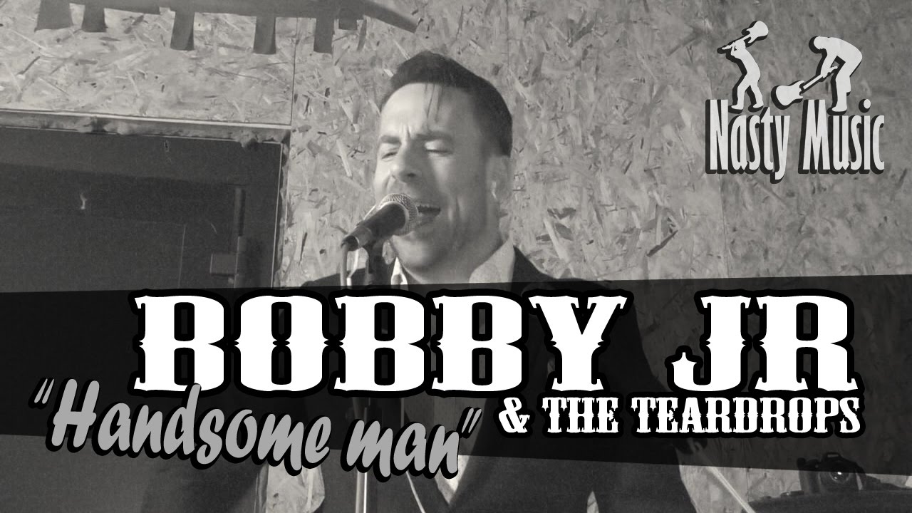 Bobby Jr. & The Teardrops - Handsome man (Captured in the Live Room ...