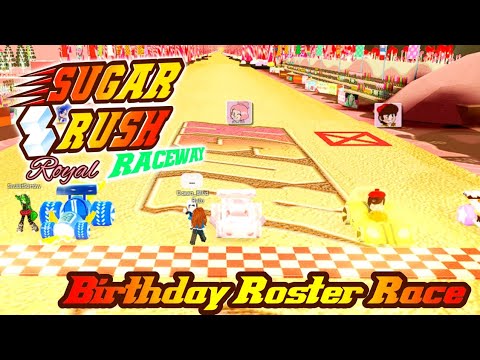 Sugar Rush Speedway: Royal Raceway / My birthday roster race (LINK IN ...
