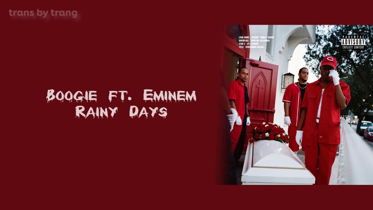 [Vietsub] Boogie | Rainy Days ft. Eminem - YouTube