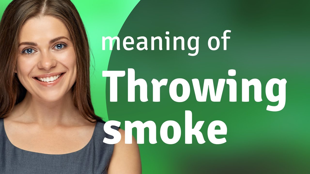 Understanding "Throwing Smoke": A Guide for English Learners - YouTube