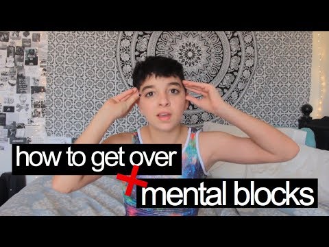 How to Get Over Mental Blocks - YouTube