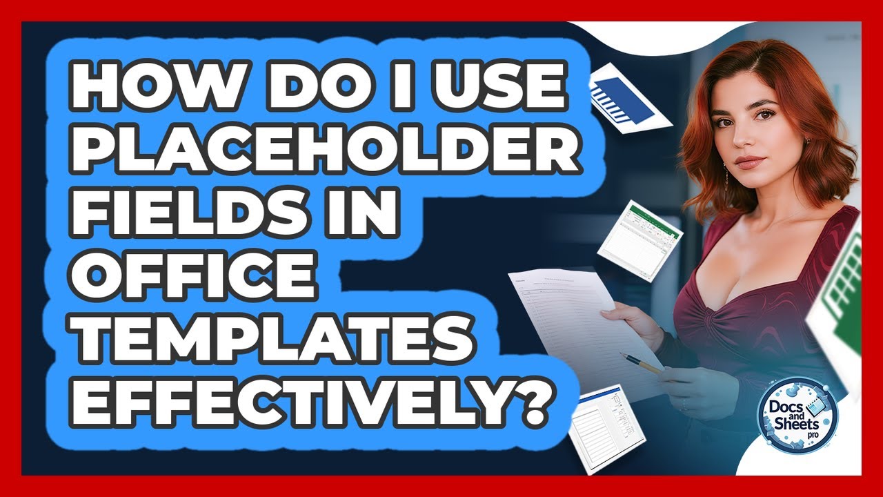 How Do I Use Placeholder Fields In Office Templates Effectively? - Docs ...