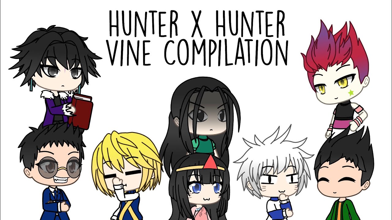 Hunter X Hunter Vine Compilation | Gacha Life - YouTube