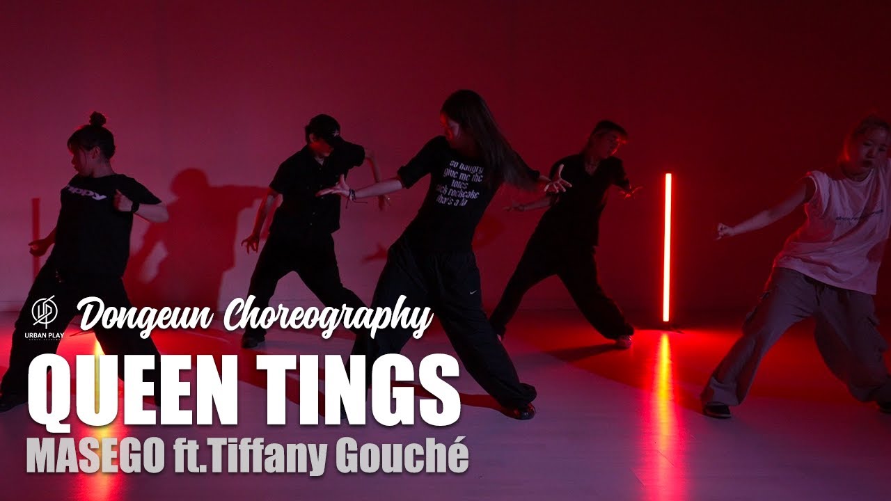 Queen Tings - Masego / Dongeun Choreography / Urban Play Dance Academy ...