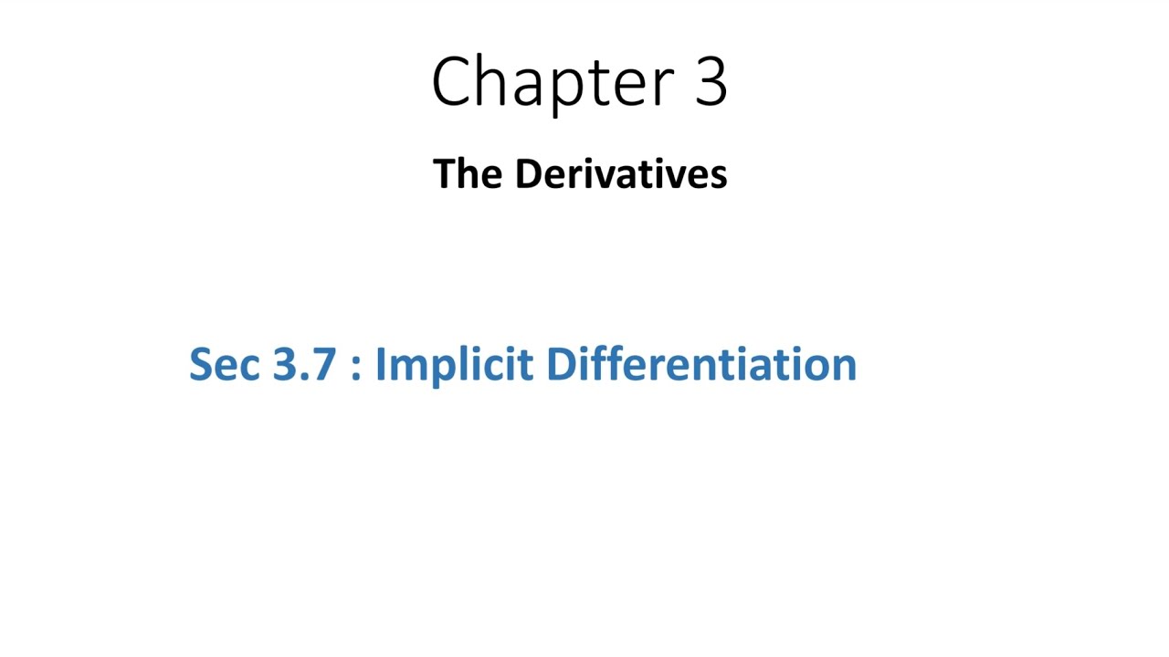 شرح التفاضل والتكامل شابتر 3 درس 3.7 ( Calculus Ch 3 Sec 3.7 Implicit Differentiation ) - YouTube