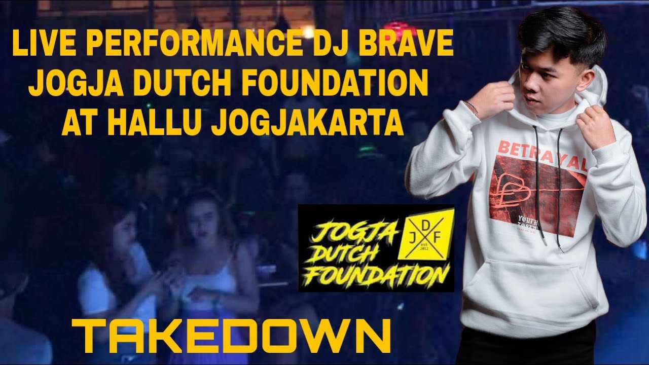 LIVE PERFORMANCE DJ BRAVE SATU CLUB HEBOH SEMUA!! || JOGJA DUTCH ...