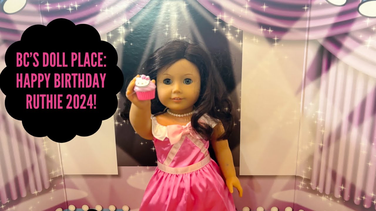 BC’s Doll Place: Happy Birthday Ruthie 2024! (With Subtitles) - YouTube
