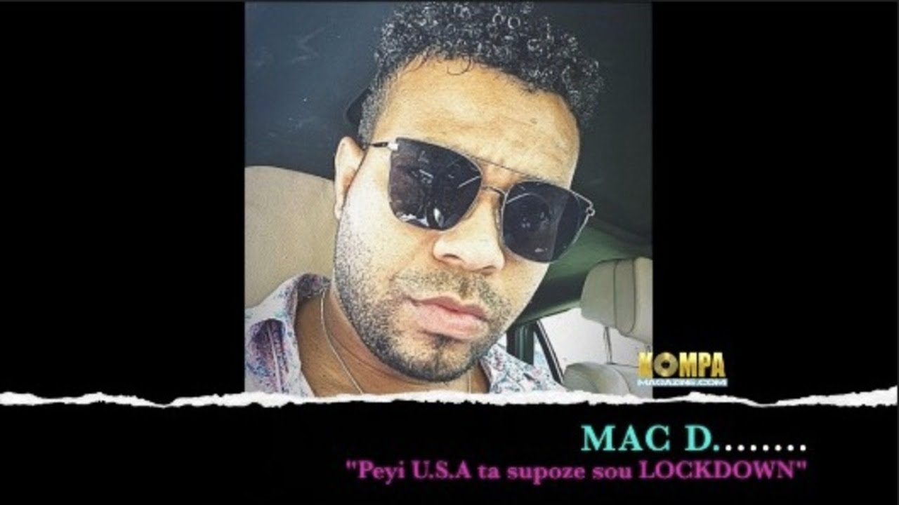 MAC D. Harmonik "Peyi U.S.A ta supoze sou LOCKDOWN"! - YouTube
