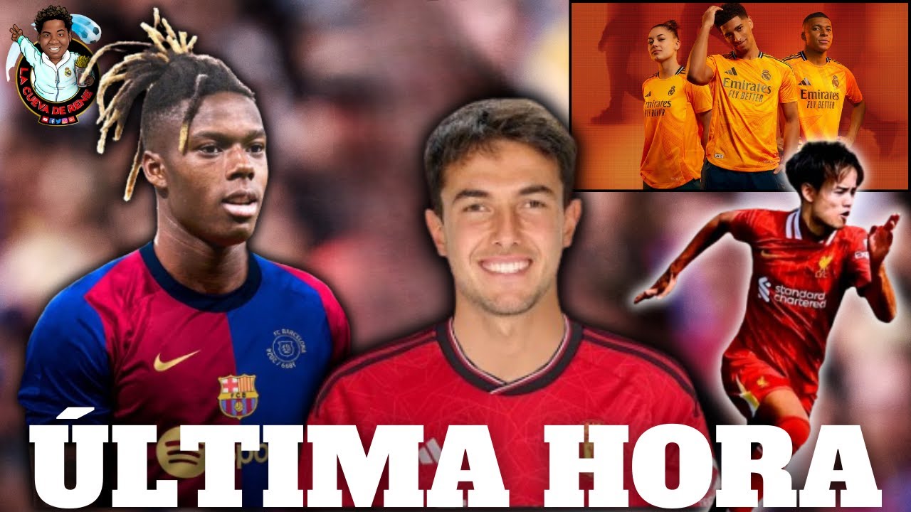 NICO "caliente" al BARÇA - Los "otros" Yoro - KUBO al LIVERPOOL y ...