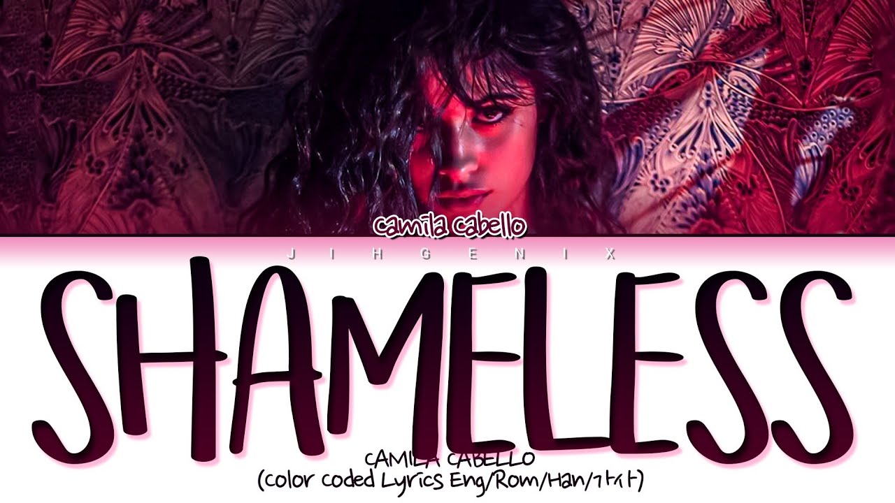 Camila Cabello - 'Shameless' (Color Coded Lyrics) - YouTube