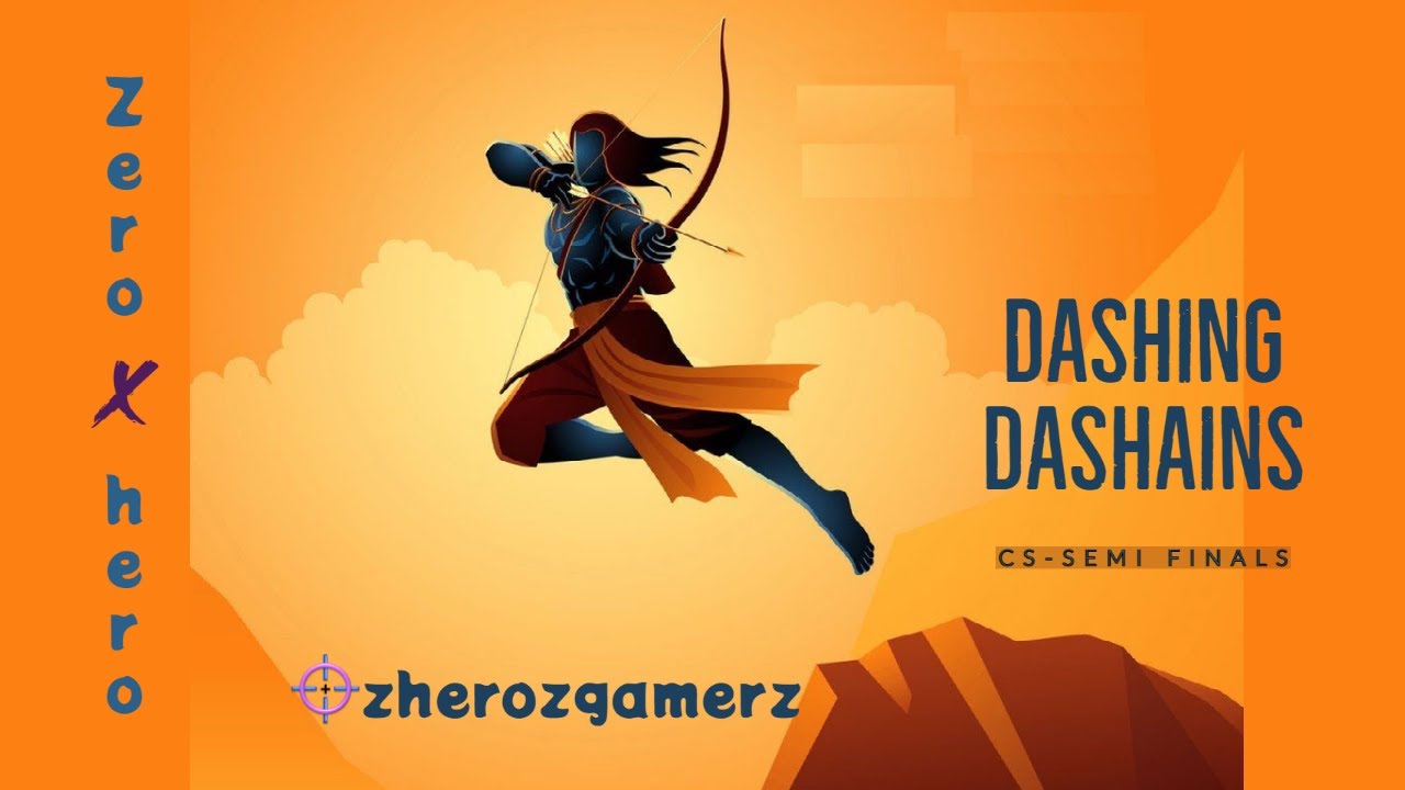 zero x hero | Dashing Dashains | Judgement Day | CS - Semi Finals ...
