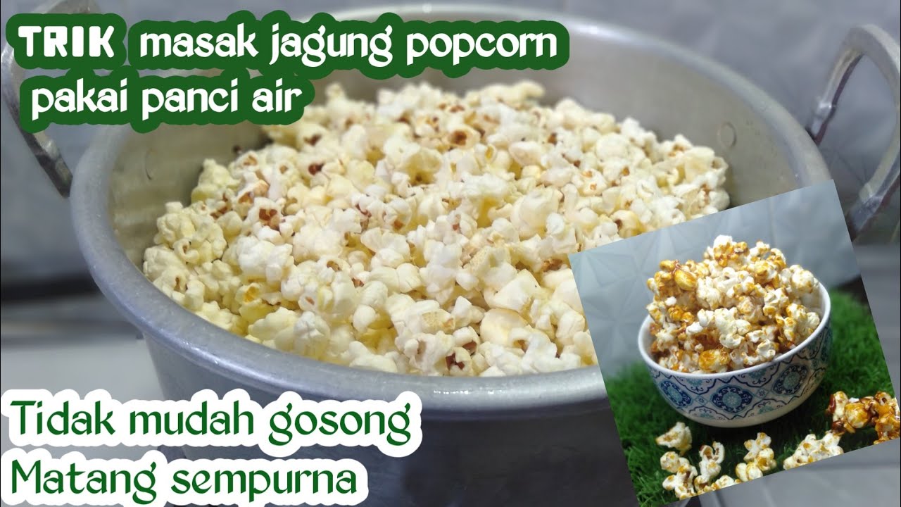 CARA MASAK JAGUNG POPCORN PAKAI PANCI AIR - YouTube