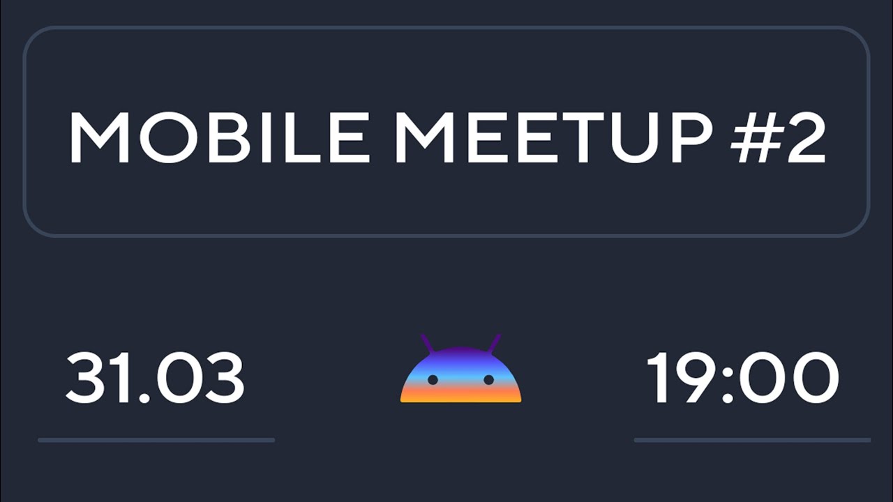 Mobile meetup #2 - YouTube